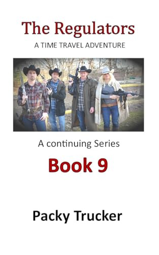The Regulators: Book 9 by Packy Trucker | Goodreads