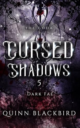 Cursed Shadows 5 (The Dark Fae): THE CODA (Cursed Shadows by Quinn ...
