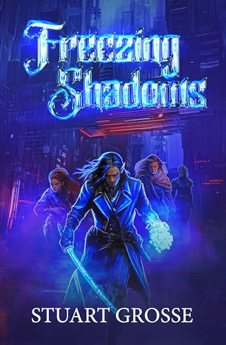 Freezing Shadows: Book 2: Movie Magic by Stuart Grosse | Goodreads