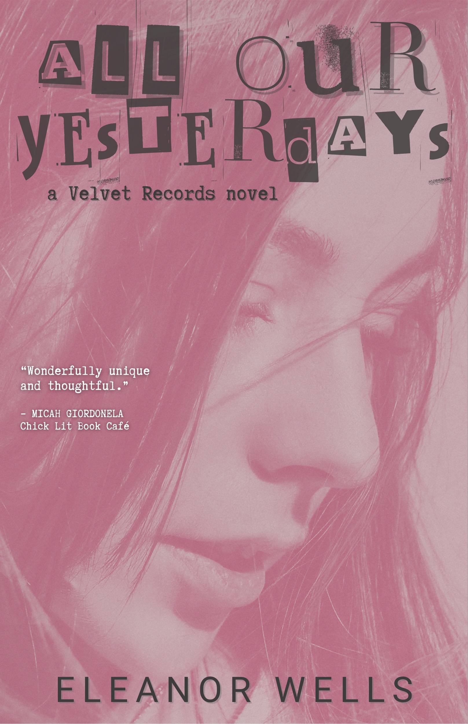 All Our Yesterdays by Eleanor Wells | Goodreads