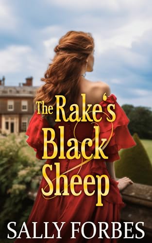 The Rake's Black Sheep: A Historical Regency Romance Novel by Sally ...