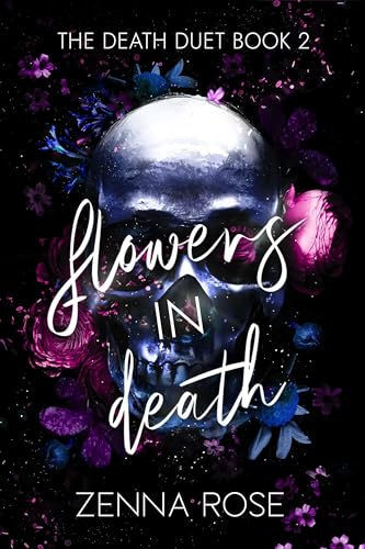 Flowers In Death (Death Duet Book 2) by Zenna Rose | Goodreads