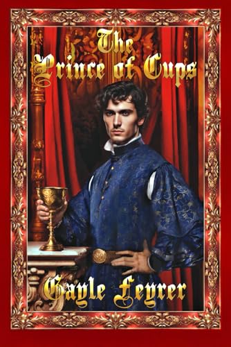 The Prince of Cups by Gayle Feyrer | Goodreads