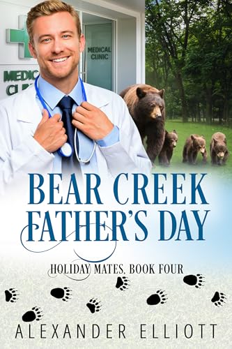 Bear Creek Father's Day (Holiday Mates #4) by Alexander Elliott | Goodreads