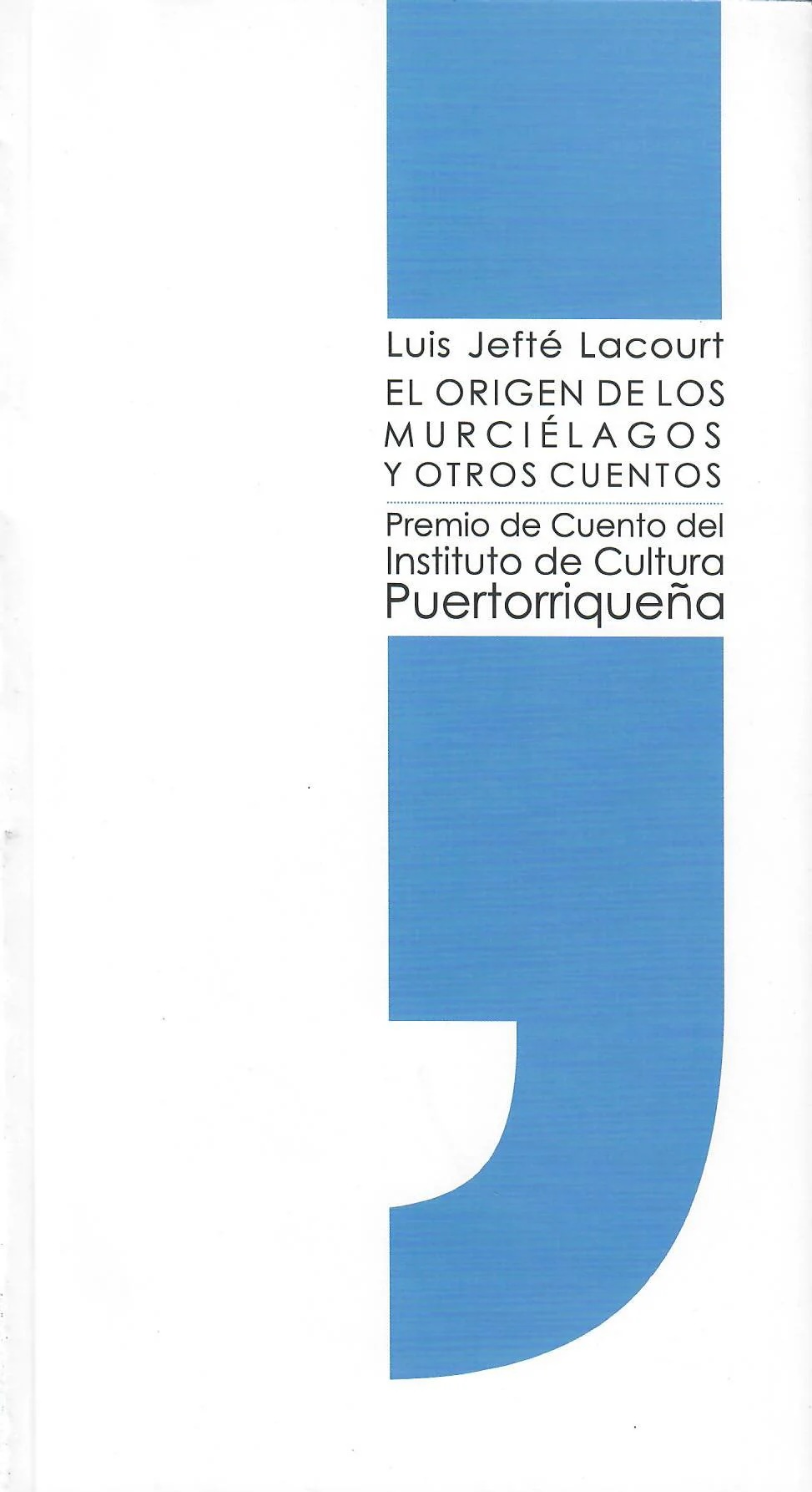El origen de los murciélagos y otros cuentos by Luis Jefté Lacourt ...