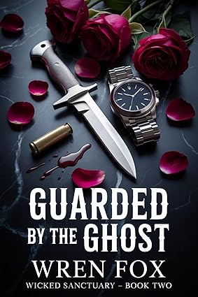 Guarded by the Ghost: A Grumpy Bodyguard Romance by Wren Fox | Goodreads