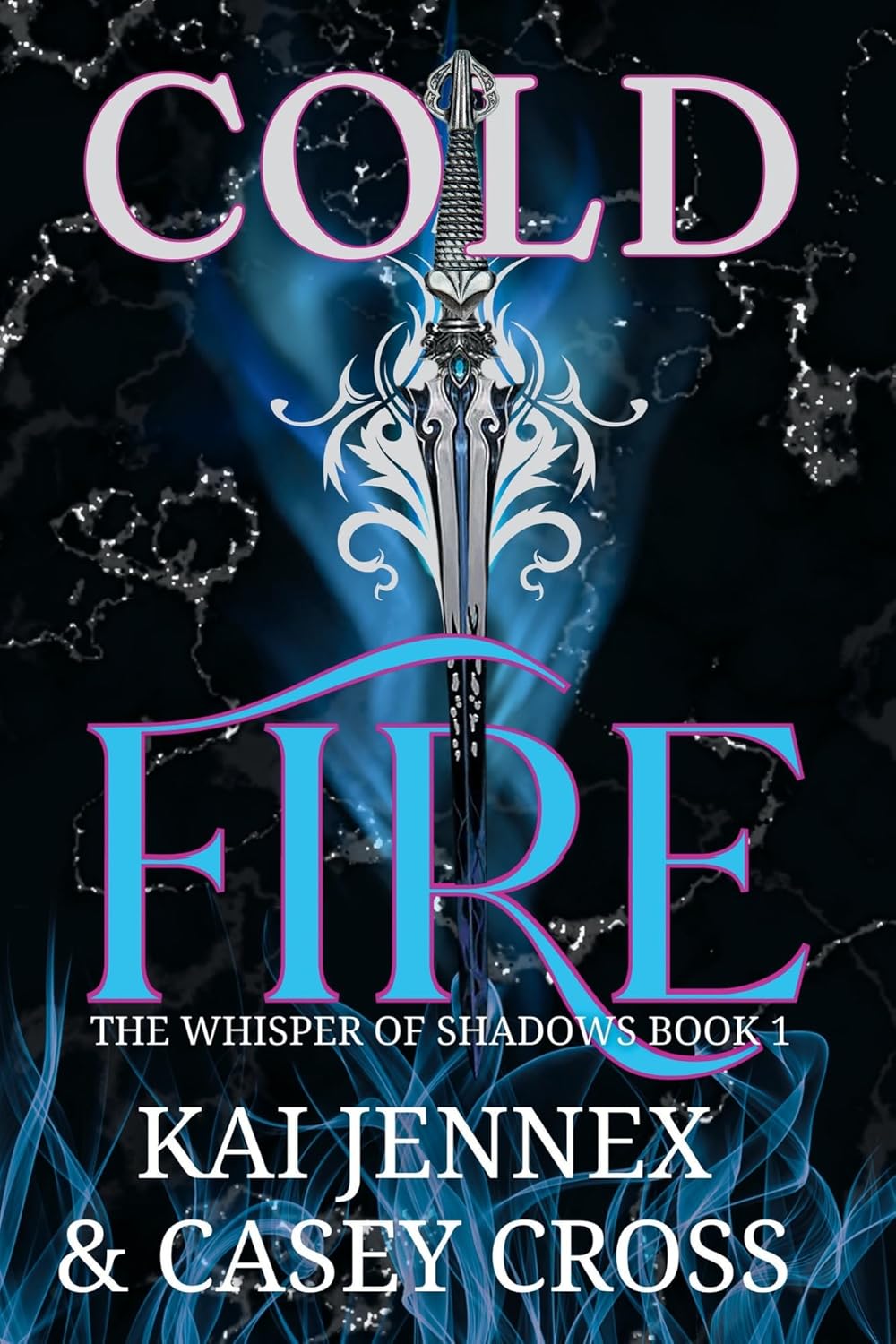 Cold Fire (The Whisper of Shadows, #1) by Kai Jennex | Goodreads