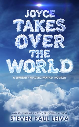 Joyce Takes Over The World: A Surreally Realistic Fantasy Novella by ...