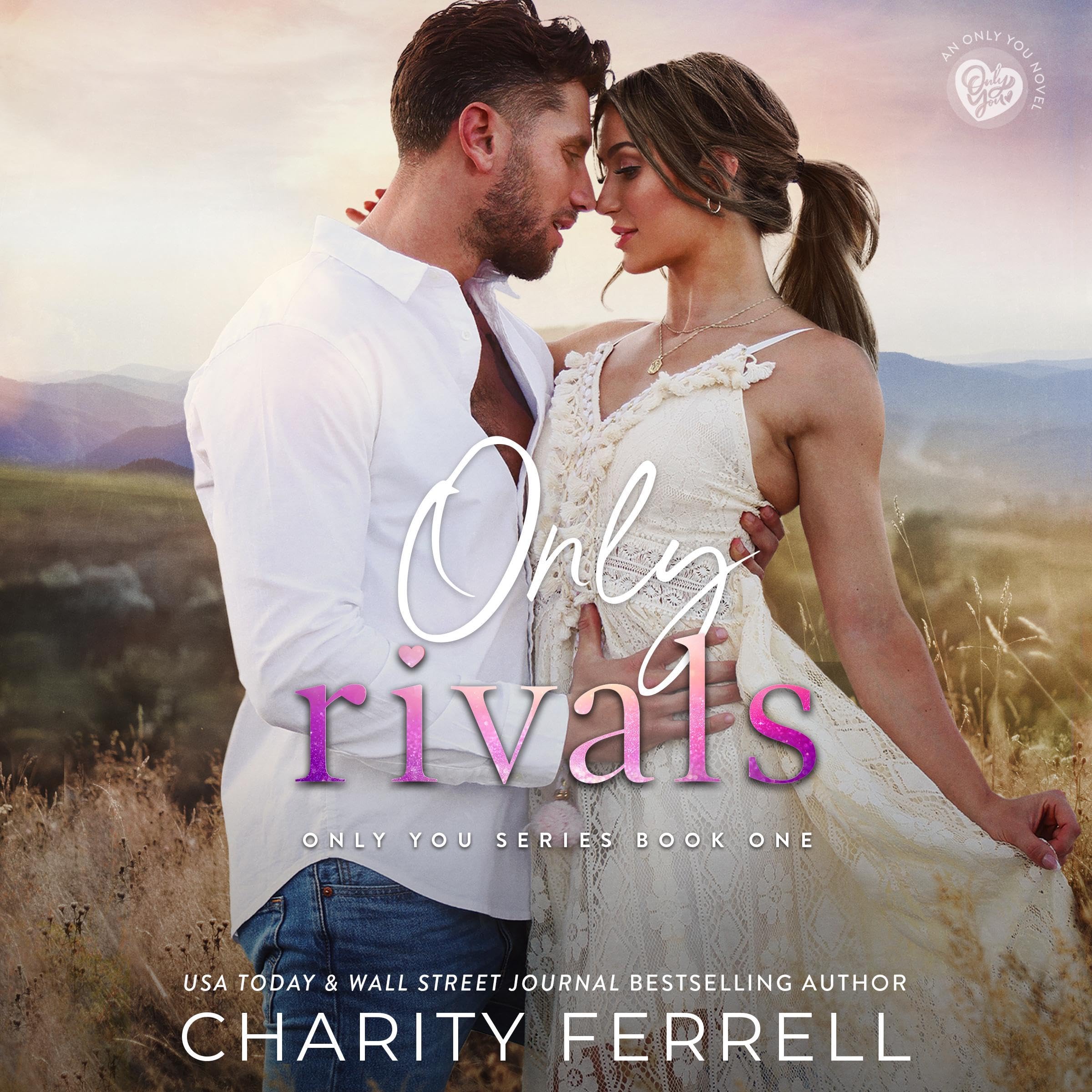 Only Rivals: Only You, Book 1 by Charity Ferrell | Goodreads