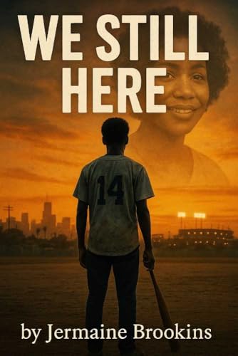 We Still Here by Jermaine Brookins | Goodreads