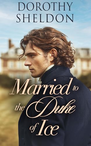 Married to the Duke of Ice: A Historical Regency Romance Book by ...