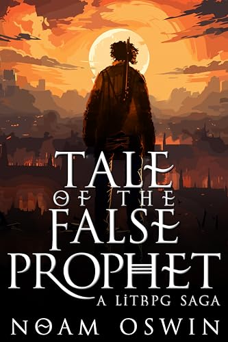 Tale of the False Prophet: A Medieval Fantasy LitRPG by Noam Oswin ...