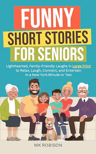 Funny Short Stories For Seniors: Lighthearted, Family-Friendly Laughs ...