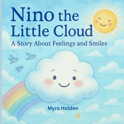 Nino the Little Cloud: A Story About Feelings and Smiles: The Perfect ...