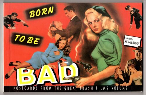 Born to be Bad. Postcards from the Great Trash Films, Volume II by ...
