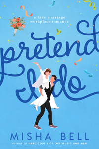 Pretend I Do by Misha Bell | Goodreads