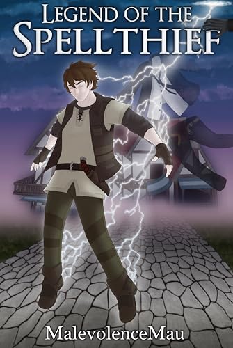 Legend of the Spellthief: Volume 1 - Spellthief pt 1/2 by Malevolence ...
