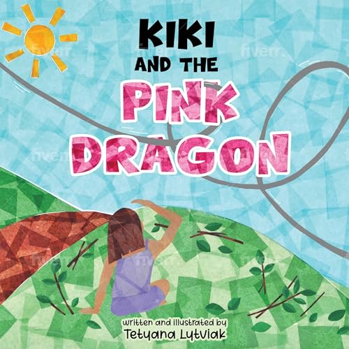 Kiki and the Pink Dragon: A Heartwarming Story Filled with Magic ...