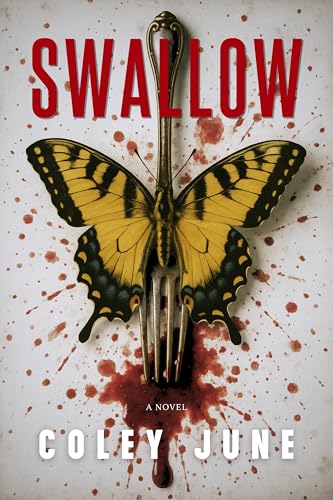 Swallow: A Gripping Psychological Thriller Dark Romance by Coley June ...