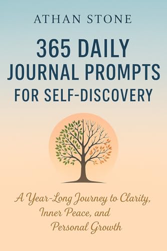 365 Daily Journal Prompts for Self-Discovery: A Year-Long Journey to ...