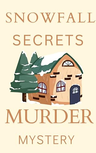Snowfall Secrets: Cozy Small Town Mystery , Female Sleuth Mystery by ...