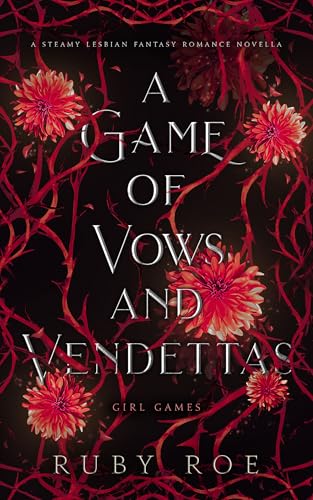 A Game of Vows and Vendettas: A Steamy Lesbian Fantasy Romance by Ruby ...