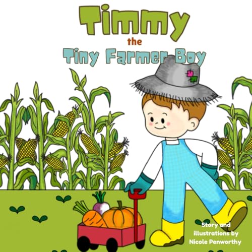 Timmy the Tiny Farmer Boy by Nicole Penworthy | Goodreads