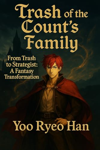 Trash of the Count's Family 5: From Trash to Strategist: A Fantasy ...