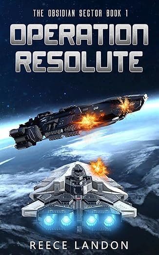 Operation Resolute (The Obsidian Sector Book 1) by Reece Landon | Goodreads
