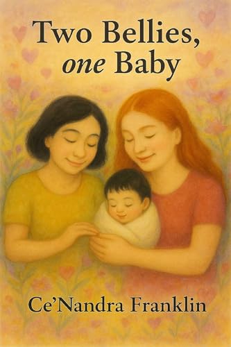 Two Bellies, one Baby by Ce'Nandra Franklin | Goodreads