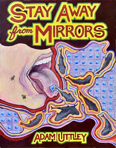 Stay Away from Mirrors by Adam Uttley | Goodreads
