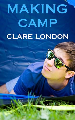 Making Camp by Clare London | Goodreads