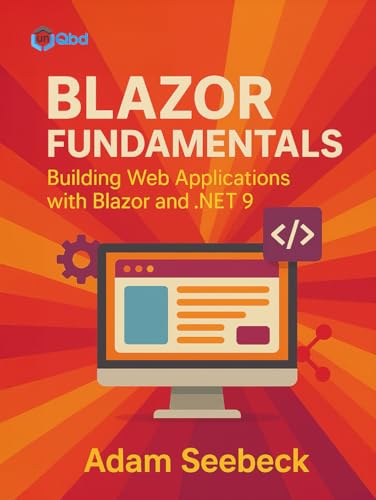 Blazor Fundamentals: Building Web Applications with Blazor and .NET 9 ...