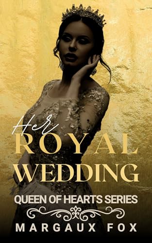 Her Royal Wedding: A steamy sapphic royal romance about love, scandal ...