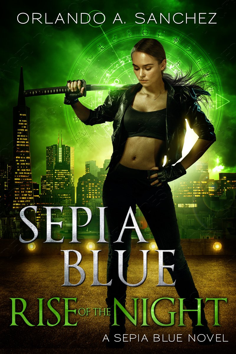 Sepia Blue: Rise of the Night (Sepia Blue, #1) by Orlando A. Sanchez ...