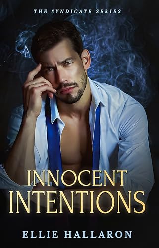 Innocent Intentions: The Syndicate Series Book 1 by Ellie Hallaron ...