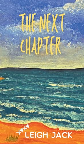 The Next Chapter by Leigh Jack | Goodreads
