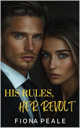 His Rules, Her Revolt: An Off Limits Romance by Fiona Peale | Goodreads