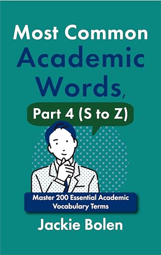 Most Common Academic Words, Part 4 (S to Z): Master 200 Essential ...