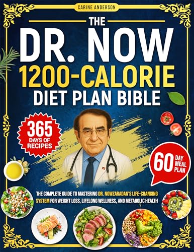 The Dr. Now 1200-Calorie Diet Plan Bible: The Complete Guide to ...
