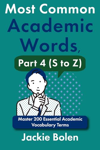 Most Common Academic Words, Part 4 (S to Z): Master 200 Essential ...