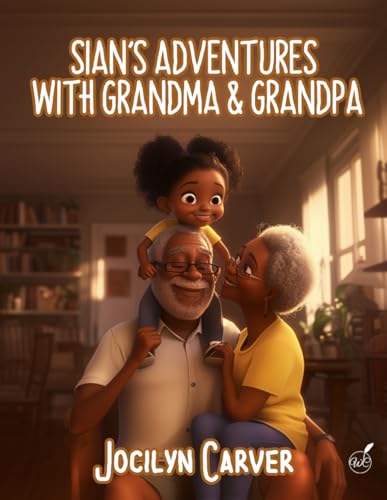 Sian's Adventures With Grandma & Grandpa by Jocilyn Carver | Goodreads