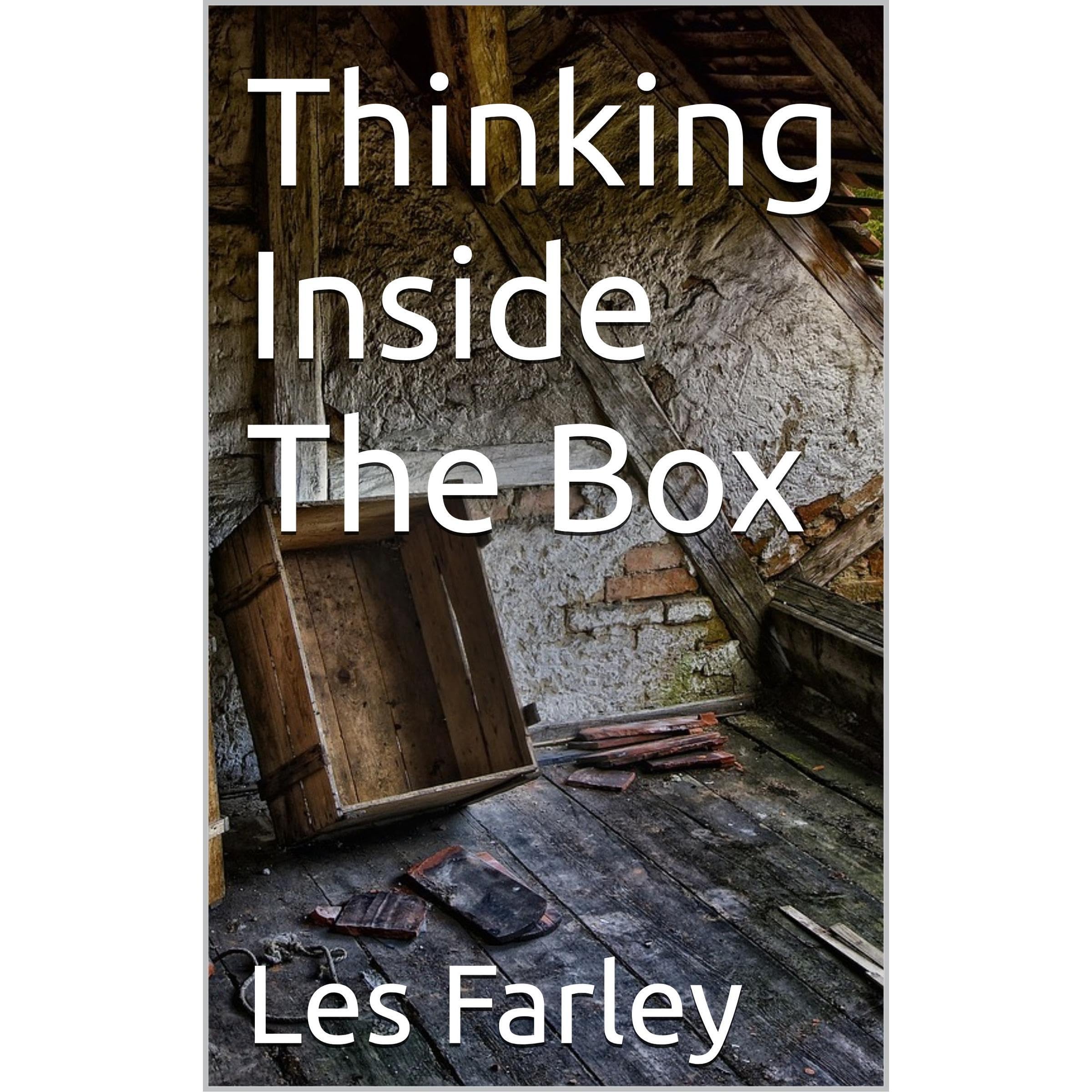 Thinking Inside The Box by Les Farley | Goodreads