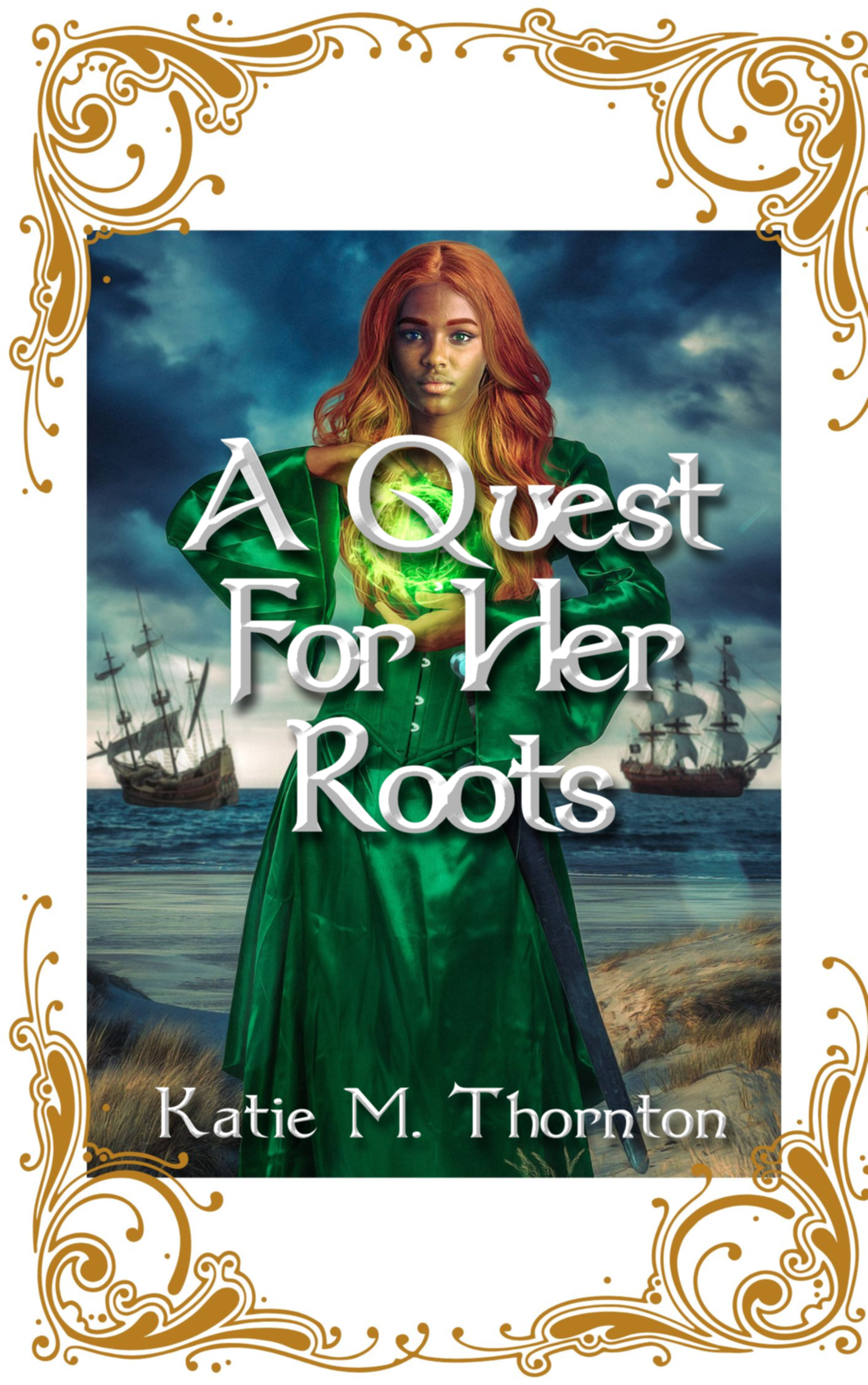 A Quest for Her Roots: Book One of Roots by Katie M. Thornton | Goodreads