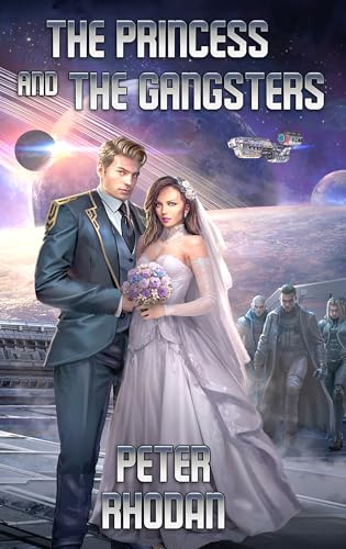 The Princess & The Gangsters (Princess Gizel Book 6) by Peter Rhodan ...