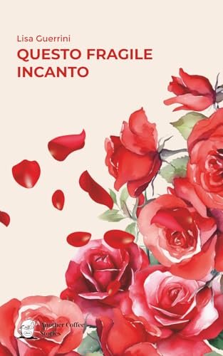 Questo fragile incanto (Italian Edition) by Lisa Guerrini | Goodreads