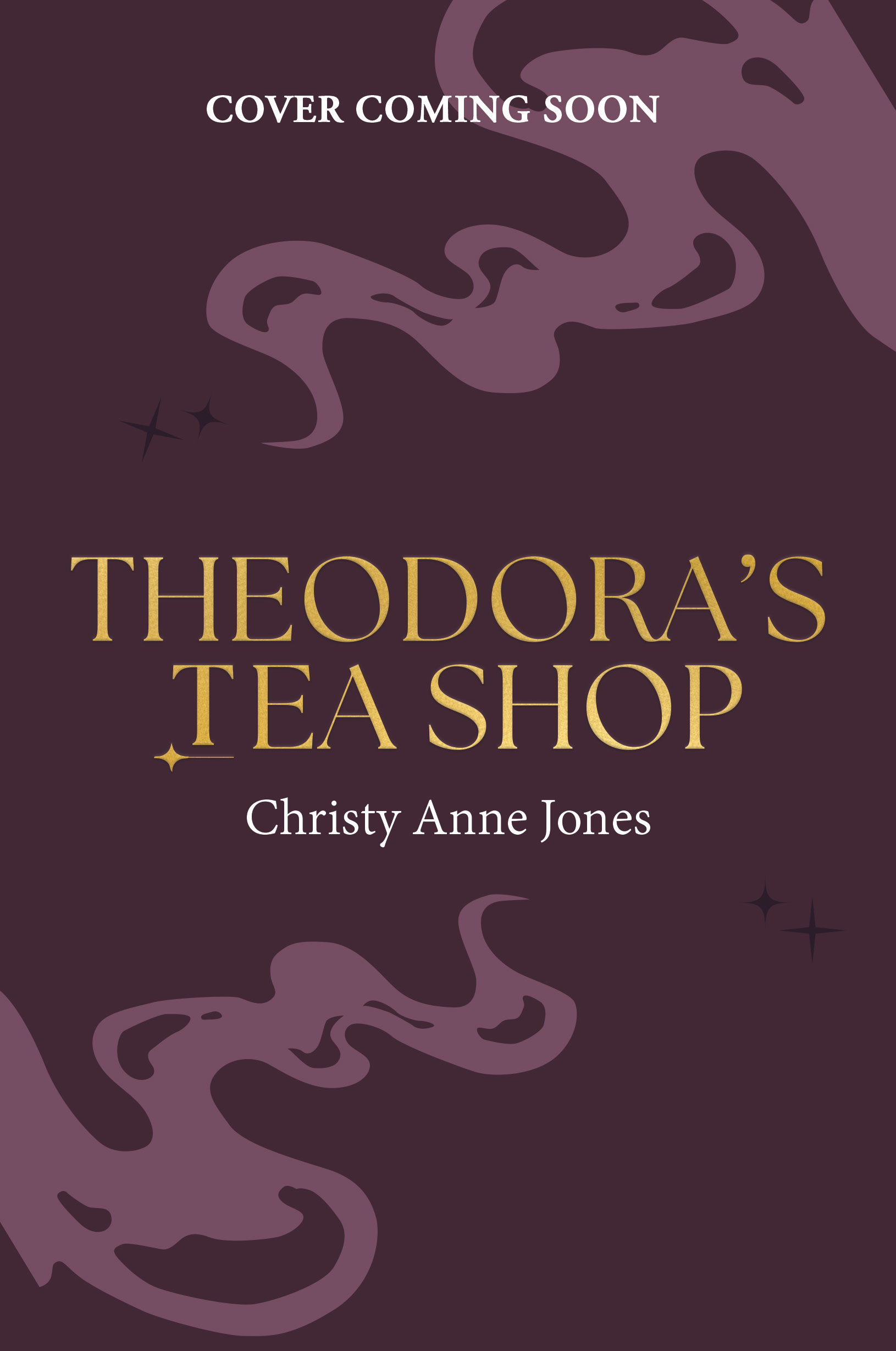 Theodora’s Tea Shop by Christy Anne Jones | Goodreads