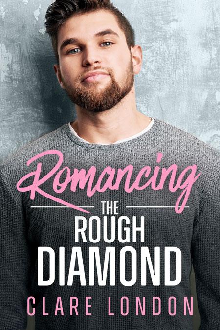 Romancing the Rough Diamond by Clare London | Goodreads
