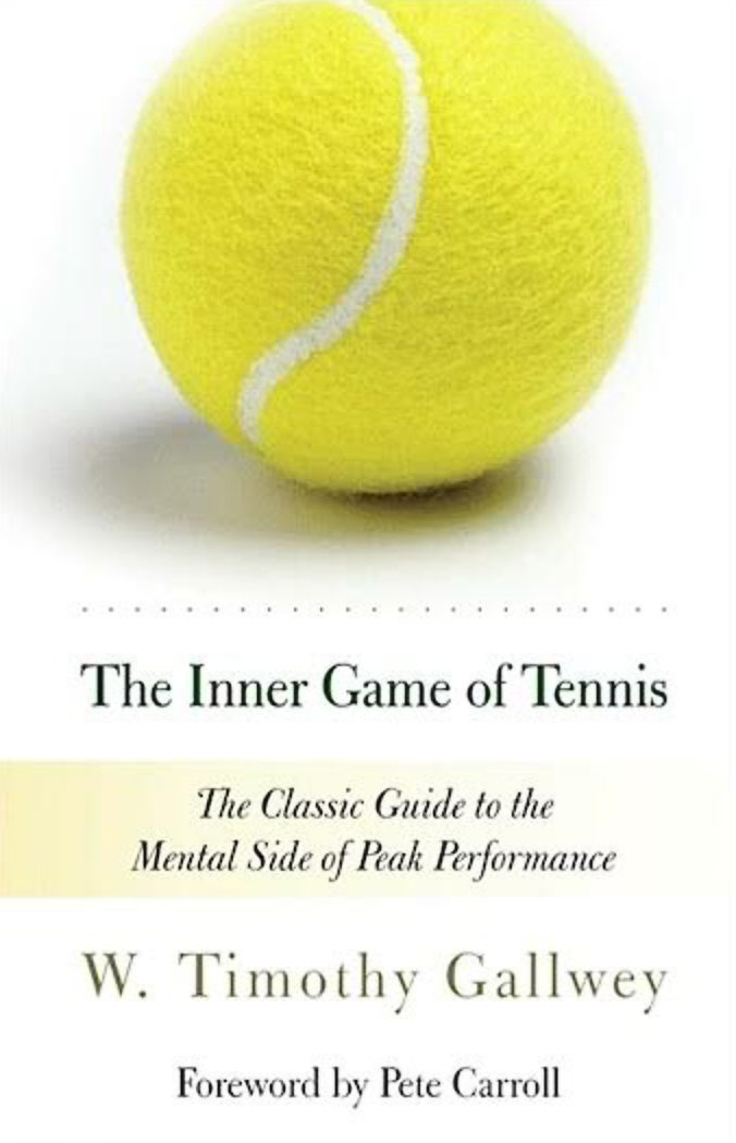 The Inner Game of Tennis: The Classic Guide to the Mental Side of Peak ...