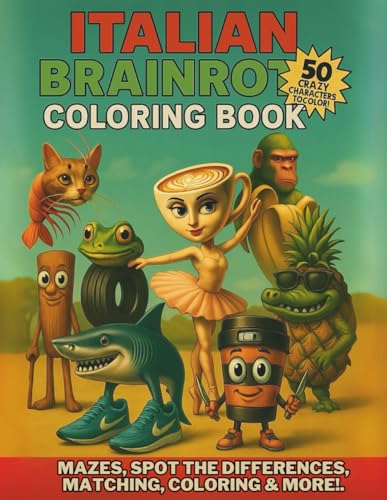 Italian Brainrot Coloring Book: 50 illustrations with character names ...
